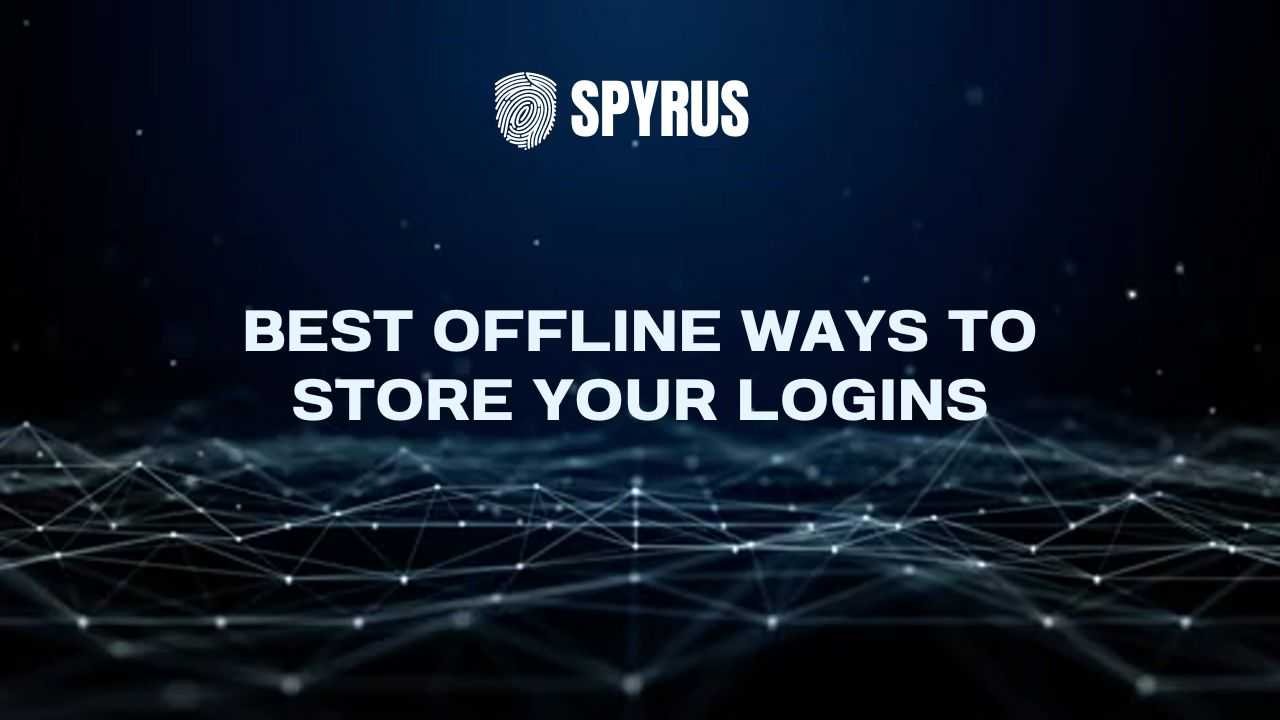 Tired of Password Chaos? The Best Offline Ways to Store Your Logins