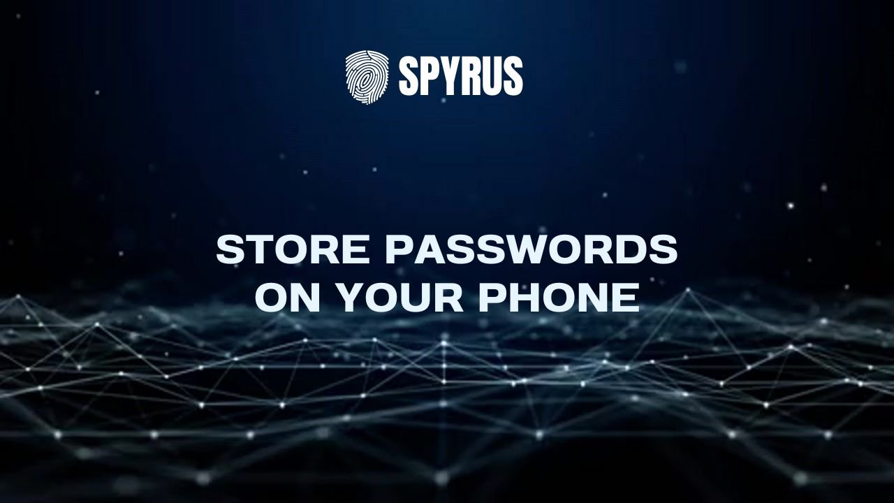 The Smartest Ways to Store Passwords on Your Phone